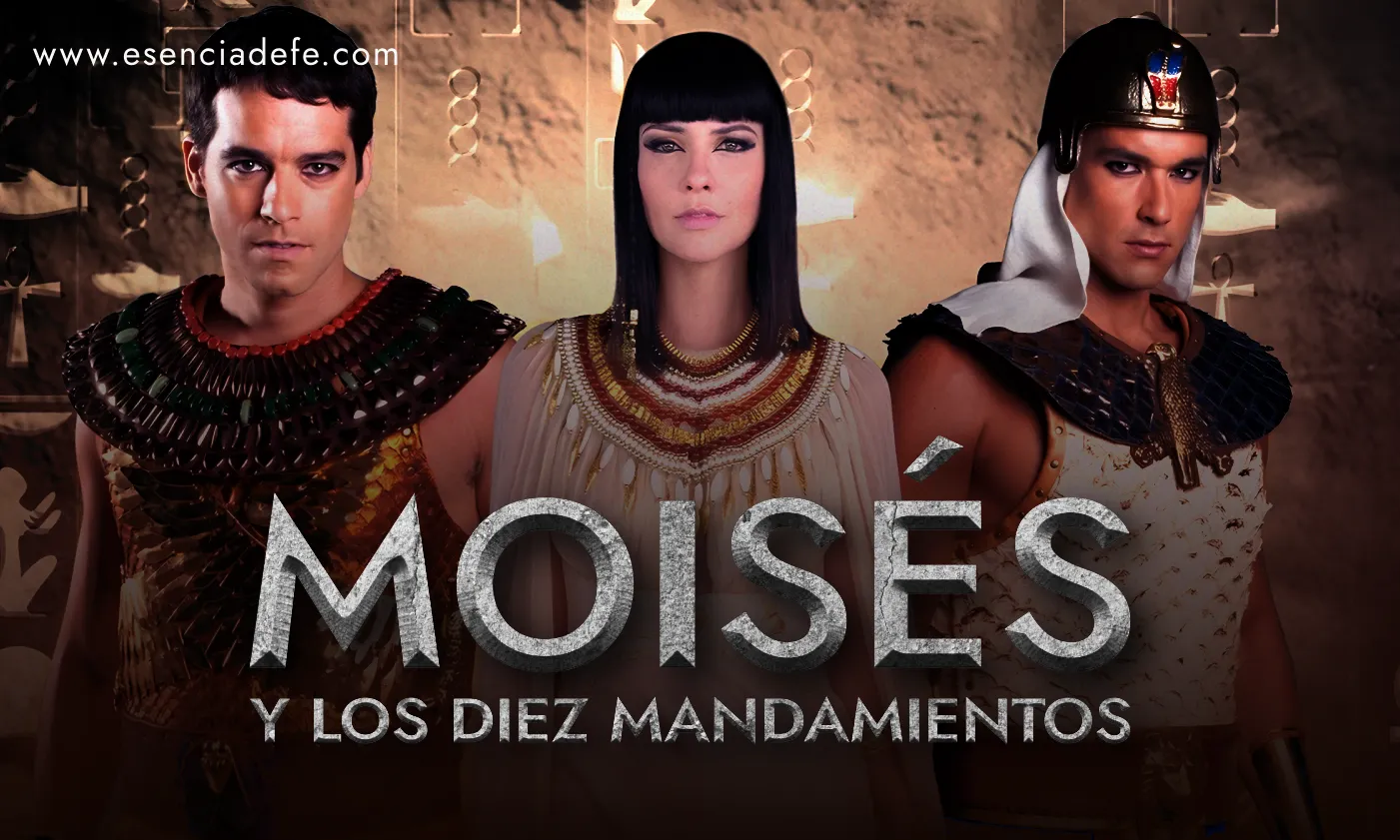 Moisés y los Diez Mandamientos - Esencia de Fé